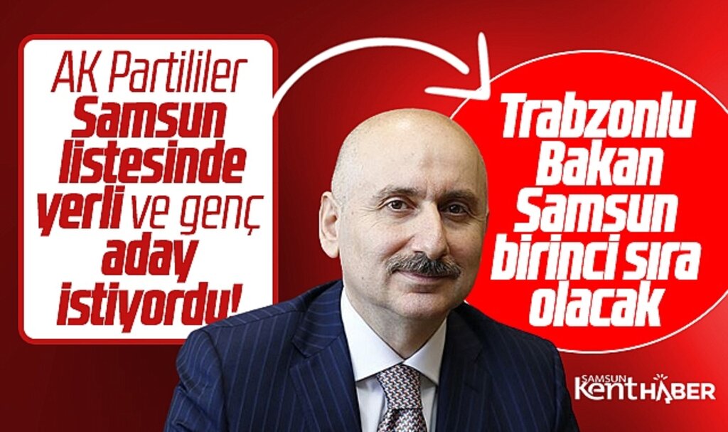 AK Parti'nin Samsun birinci sırası Trabzonlu Bakan Karaismailoğlu ... AK Parti'nin Samsun birinci sırası Trabzonlu Bakan Karaismailoğlu ...