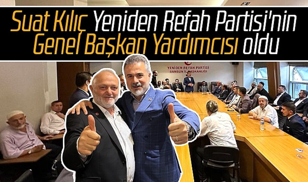 Suat Kılıç, Yeniden Refah Partisi'nin Genel Başkan Yardımcısı oldu ... Suat Kılıç, Yeniden Refah Partisi'nin Genel Başkan Yardımcısı oldu ...