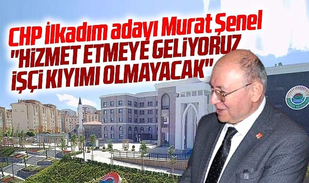 Samsun'da CHP İlkadım adayı Murat Şenel açıkladı! İşçi kıyımı olmayacak ...